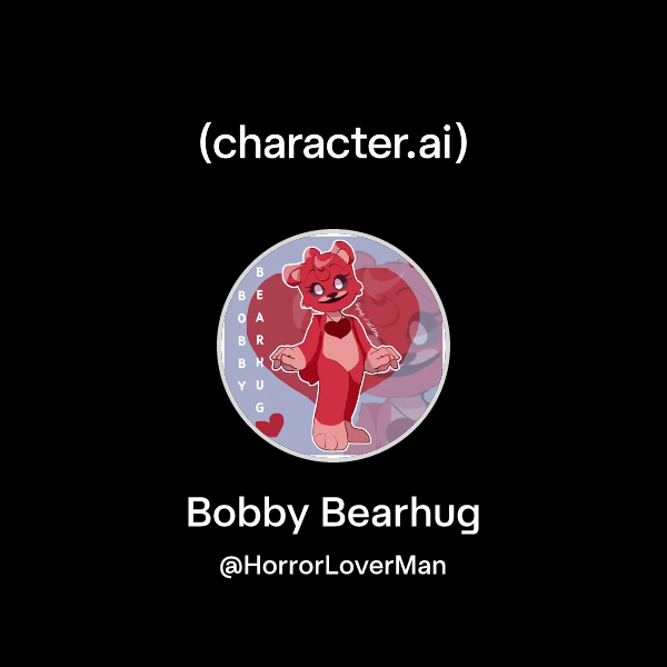 Chat with Bobby Bearhug | character.ai | AI Chat, Reimagined–Your Words ...