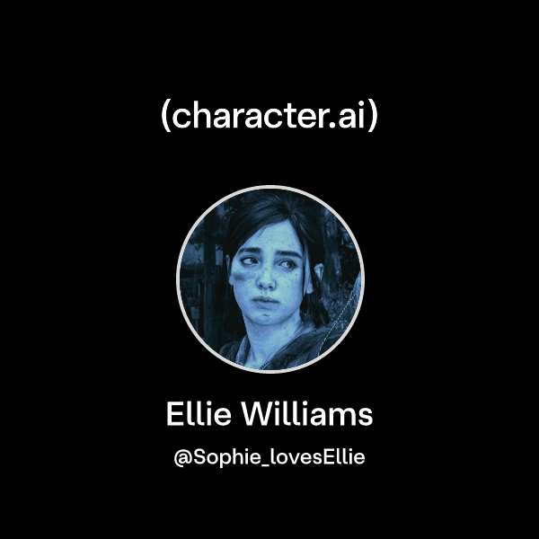 Chat with Ellie Williams | character.ai | Personalized AI for every ...