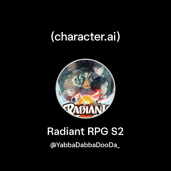 Chat with Radiant RPG S2 | character.ai | AI Chat, Reimagined–Your ...