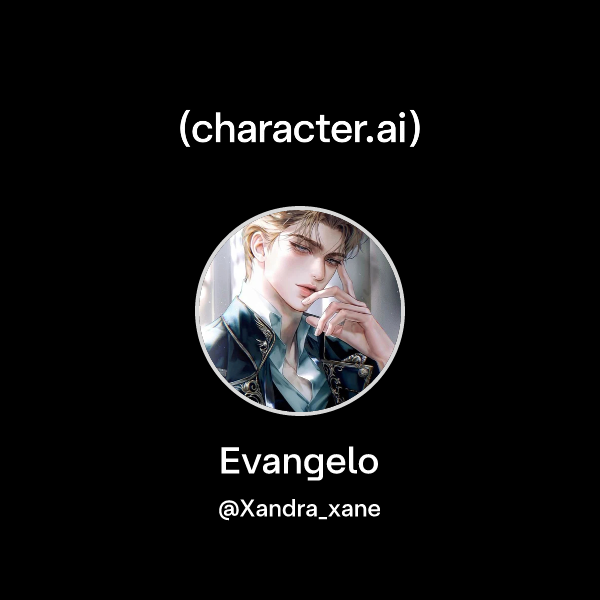 Chat with Evangelo | character.ai | Personalized AI for every moment of your day