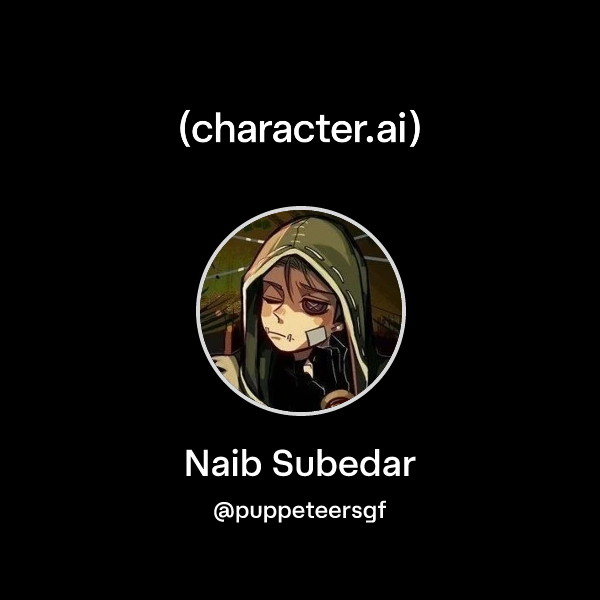 Chat with Naib Subedar | character.ai | AI Chat, Reimagined–Your Words ...
