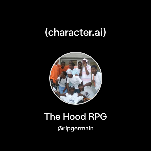 Chat with The Hood RPG | character.ai | AI Chat, Reimagined–Your Words ...