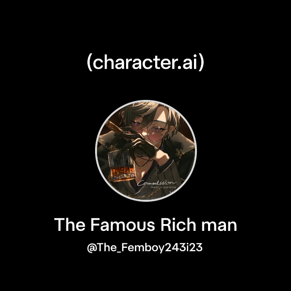 Chat with The Famous Rich man | character.ai | AI Chat, Reimagined–Your ...