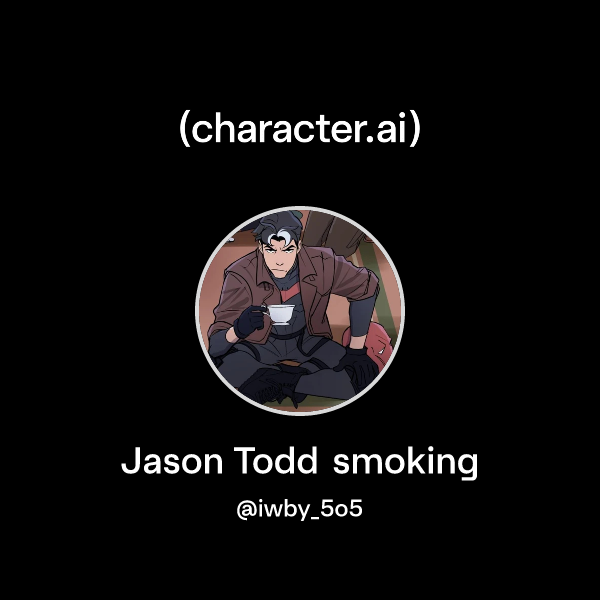 Chat with Jason Todd smoking | character.ai | AI Chat, Reimagined–Your ...