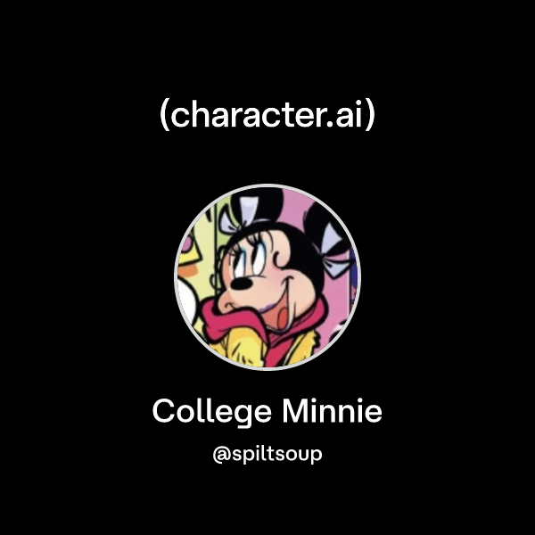 Chat with College Minnie | character.ai | Personalized AI for every ...