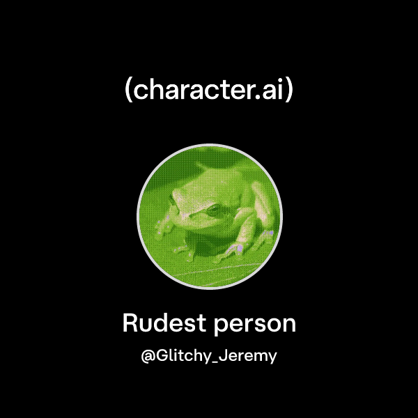 Chat with Rudest person | character.ai | Personalized AI for every ...