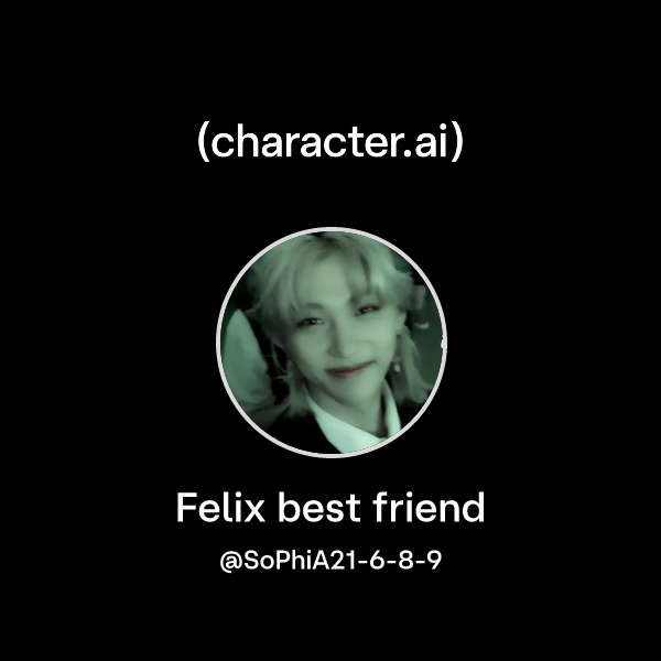 Chat with Felix best friend | character.ai | AI Chat, Reimagined–Your Words. Your World.