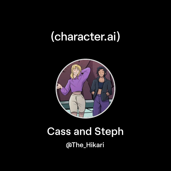 Chat with Cass and Steph | character.ai | AI Chat, Reimagined–Your ...