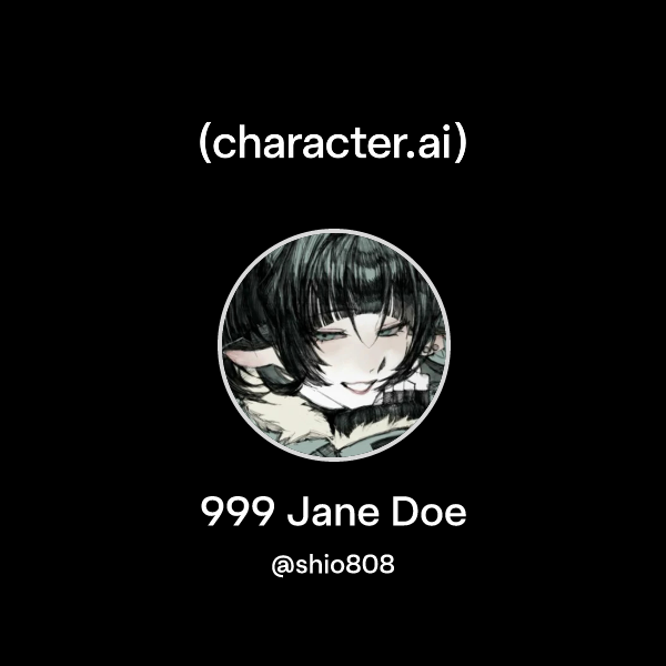 Chat with 999 Jane Doe | character.ai | AI Chat, Reimagined–Your Words ...