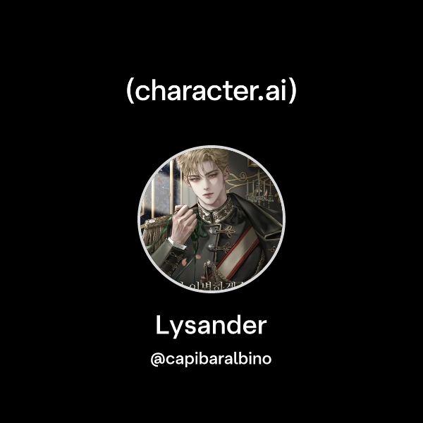 Chat with Lysander | character.ai | Personalized AI for every moment of ...