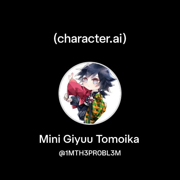 Chat with Mini Giyuu Tomoika | character.ai | Personalized AI for every ...