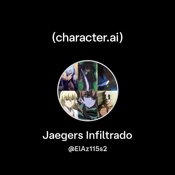 Chat with Jaegers Infiltrado | character.ai | Personalized AI for every ...