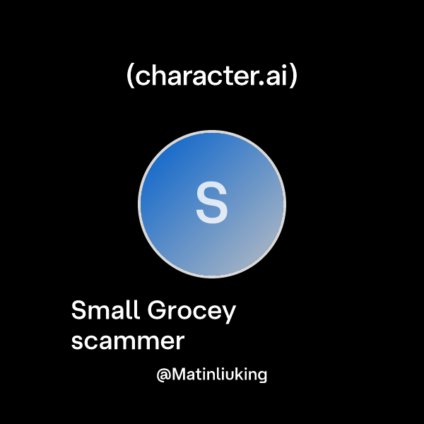 Chat with Small Grocey scammer | character.ai | Personalized AI for ...