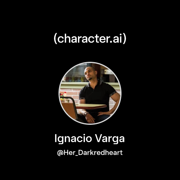 Chat with Ignacio Varga | character.ai | Personalized AI for every ...