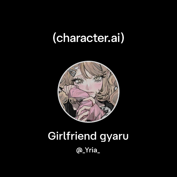 Chat with Girlfriend gyaru | character.ai | AI Chat, Reimagined–Your Words. Your World.