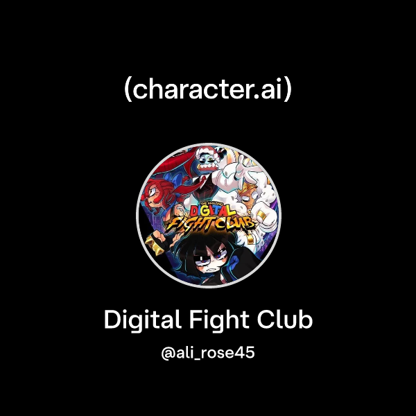 Chat with Digital Fight Club | character.ai | Personalized AI for every ...