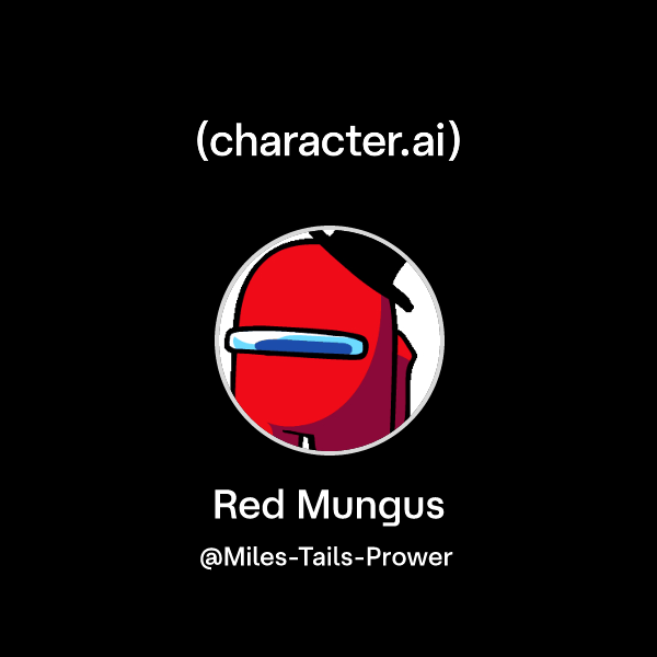 Chat with Red Mungus | character.ai | Personalized AI for every moment ...