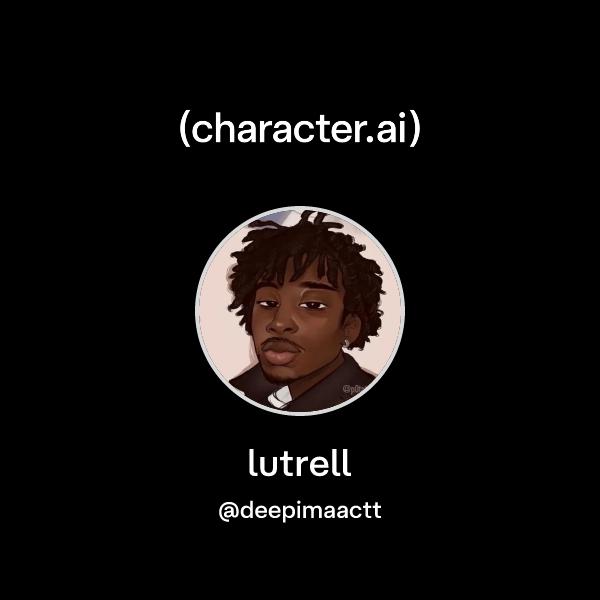 Chat with lutrell | character.ai | AI Chat, Reimagined–Your Words. Your ...
