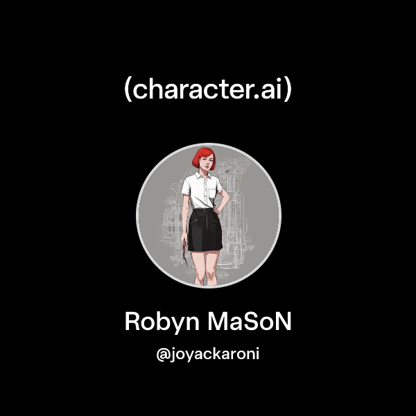 Chat with Robyn MaSoN | character.ai | Personalized AI for every moment ...