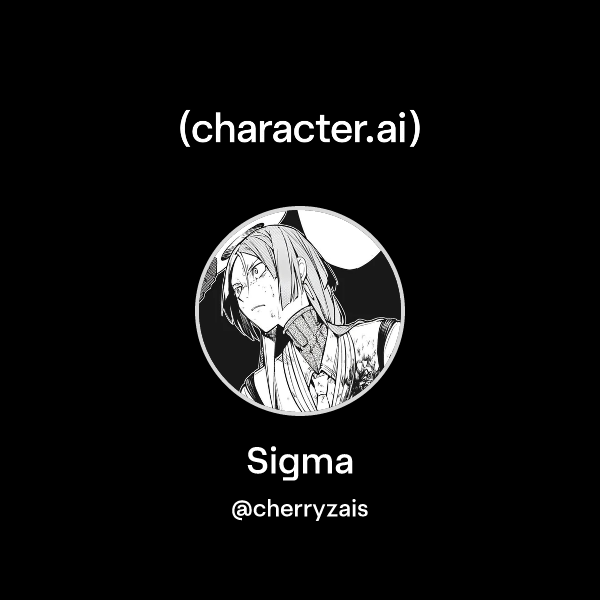 Chat with Sigma | character.ai | AI Chat, Reimagined–Your Words. Your ...