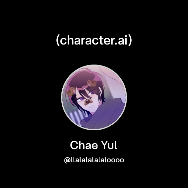 Chat with Chae Yul | character.ai | AI Chat, Reimagined–Your Words ...