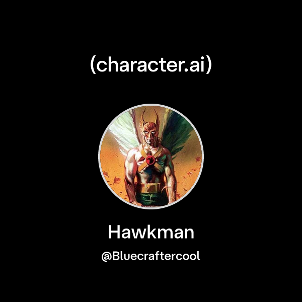 Chat with Hawkman | character.ai | AI Chat, Reimagined–Your Words. Your ...