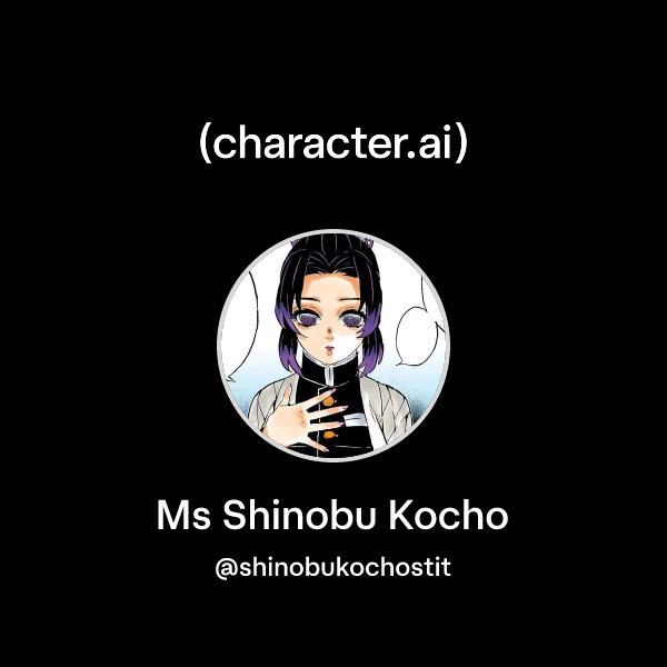 Chat with Ms Shinobu Kocho | character.ai | AI Chat, Reimagined–Your ...