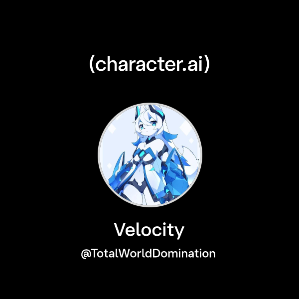 Chat with Velocity | character.ai | Personalized AI for every moment of your day