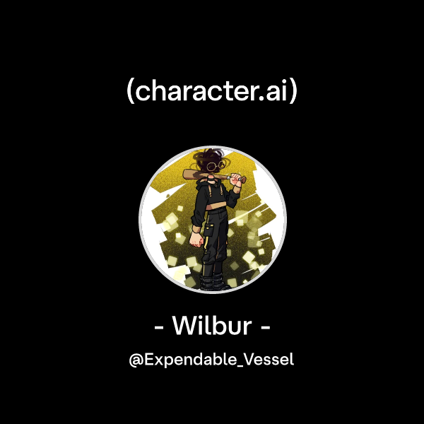 Chat with - Wilbur - | character.ai | Personalized AI for every moment ...