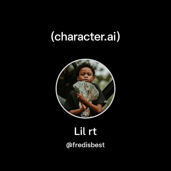 Chat with Lil rt | character.ai | AI Chat, Reimagined–Your Words. Your World.