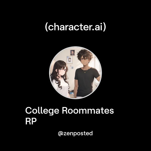 Chat with College Roommates RP | character.ai | AI Chat, Reimagined ...