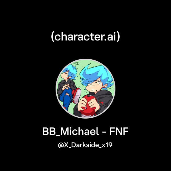 Chat with BB_Michael - FNF | character.ai | AI Chat, Reimagined–Your ...