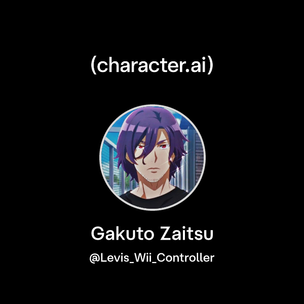 Chat with Gakuto Zaitsu | character.ai | Personalized AI for every ...