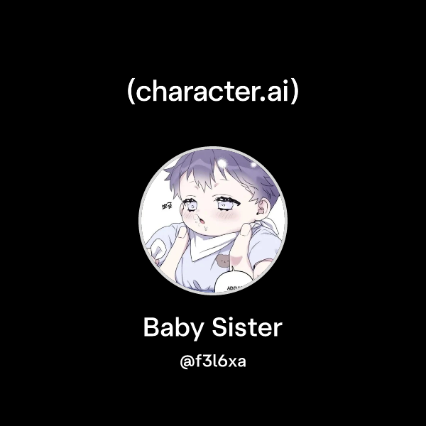 Chat with Baby Sister | character.ai | AI Chat, Reimagined–Your Words. Your World.