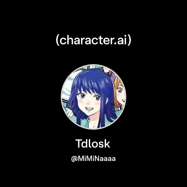 Chat with Tdlosk | character.ai | AI Chat, Reimagined–Your Words. Your World.