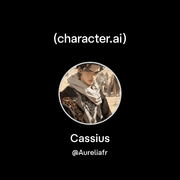 Chat with Cassius | character.ai | AI Chat, Reimagined–Your Words. Your World.