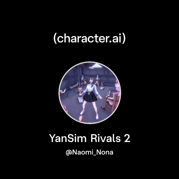 Chat with YanSim Rivals 2 | character.ai | AI Chat, Reimagined–Your ...