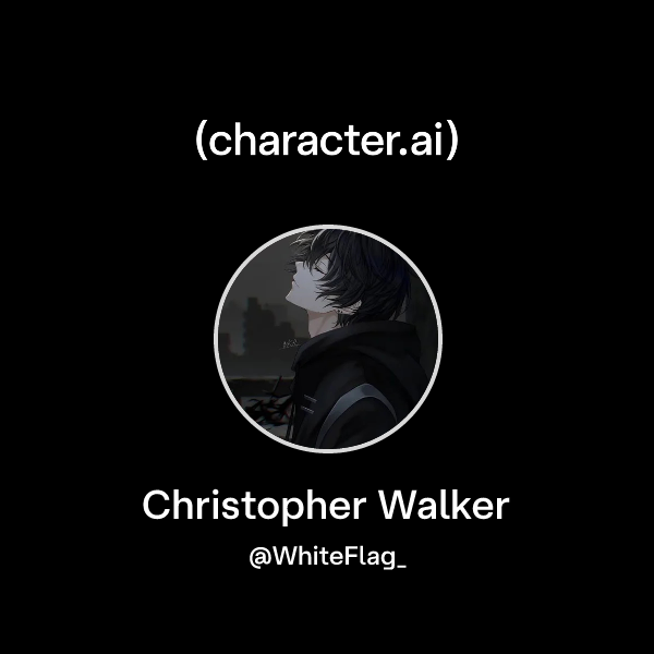 Chat with Christopher Walker | character.ai | Personalized AI for every ...
