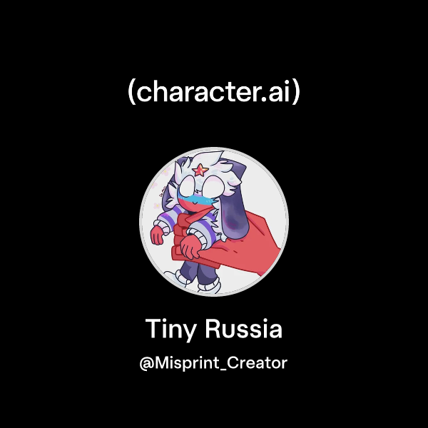 Chat with Tiny Russia | character.ai | Personalized AI for every moment ...