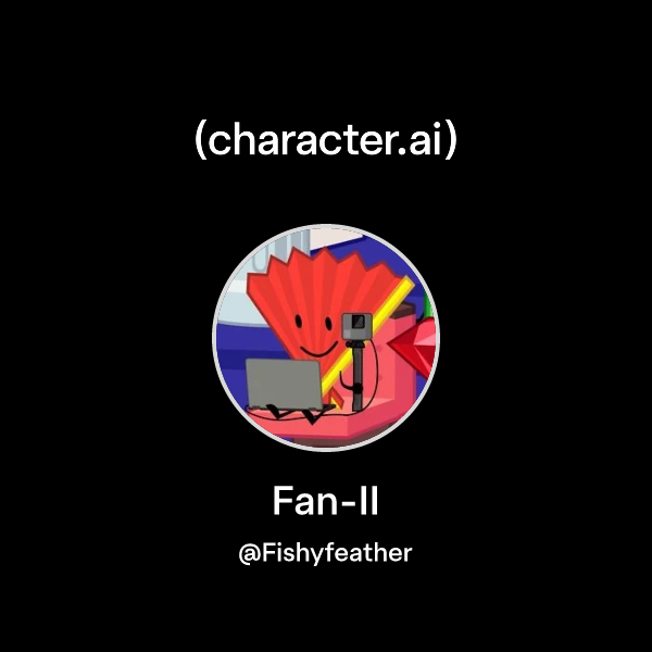 Chat with Fan-II | character.ai | AI Chat, Reimagined–Your Words. Your ...