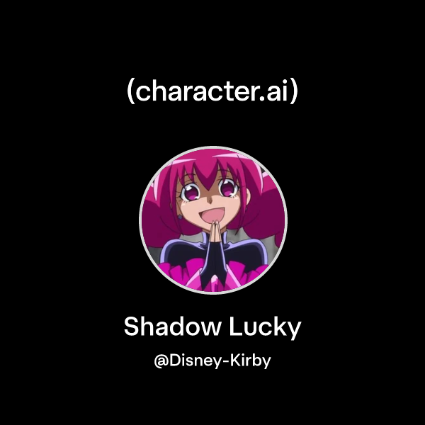 Chat with Shadow Lucky | character.ai | Personalized AI for every ...