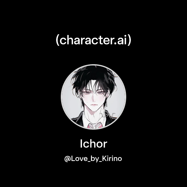 Chat with Ichor | character.ai | Personalized AI for every moment of ...