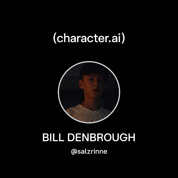 Chat with BILL DENBROUGH | character.ai | AI Chat, Reimagined–Your ...