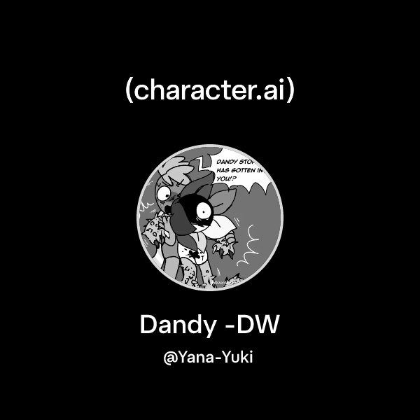 Chat with Dandy -DW | character.ai | AI Chat, Reimagined–Your Words ...