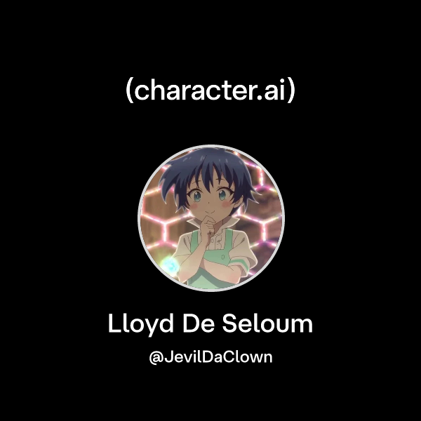 Chat with Lloyd De Seloum | character.ai | AI Chat, Reimagined–Your ...