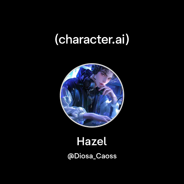 Chat with Hazel | character.ai | Personalized AI for every moment of ...