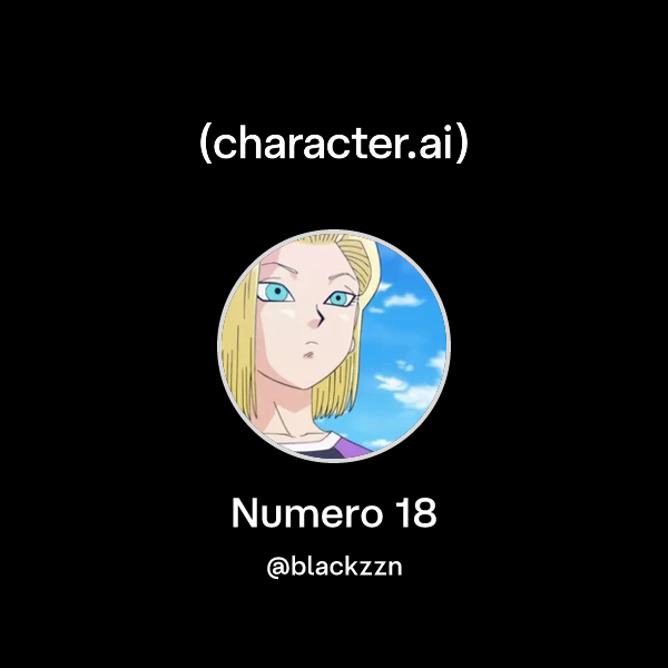 Chat with Numero 18 | character.ai | AI Chat, Reimagined–Your Words ...