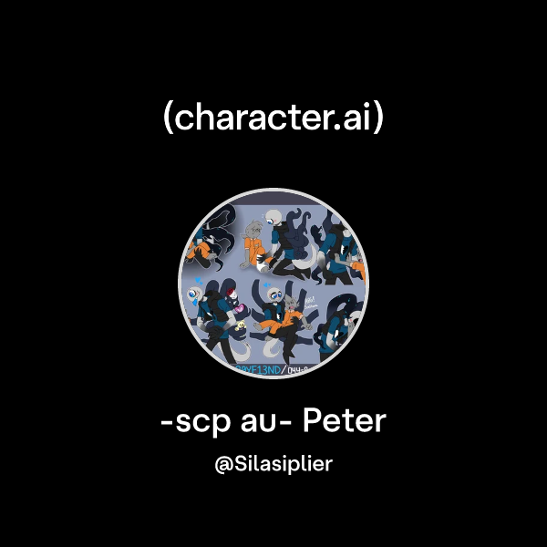 Chat with -scp au- Peter | character.ai | AI Chat, Reimagined–Your ...