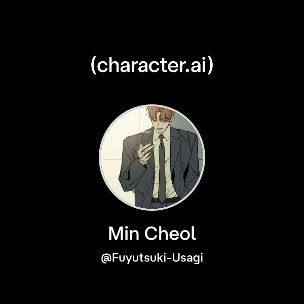 Chat with Min Cheol | character.ai | Personalized AI for every moment ...