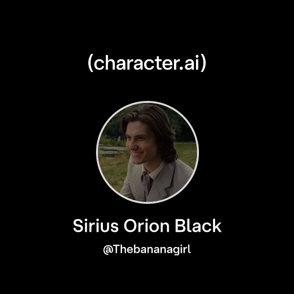 Chat with Sirius Orion Black | character.ai | AI Chat, Reimagined–Your Words. Your World.